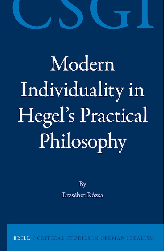 Modern Individuality In Hegel's Practical Philosophy Book By Erzsebet ...