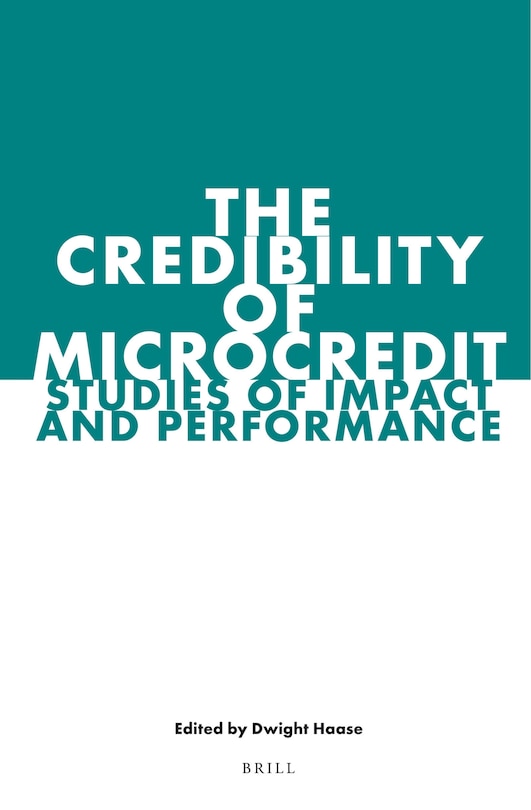 The Credibility Of Microcredit: Studies Of Impact And Performance ('tc ...