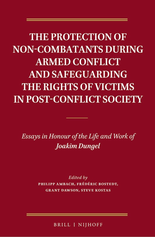 The Protection Of Non-combatants During Armed Conflict And Safeguarding ...