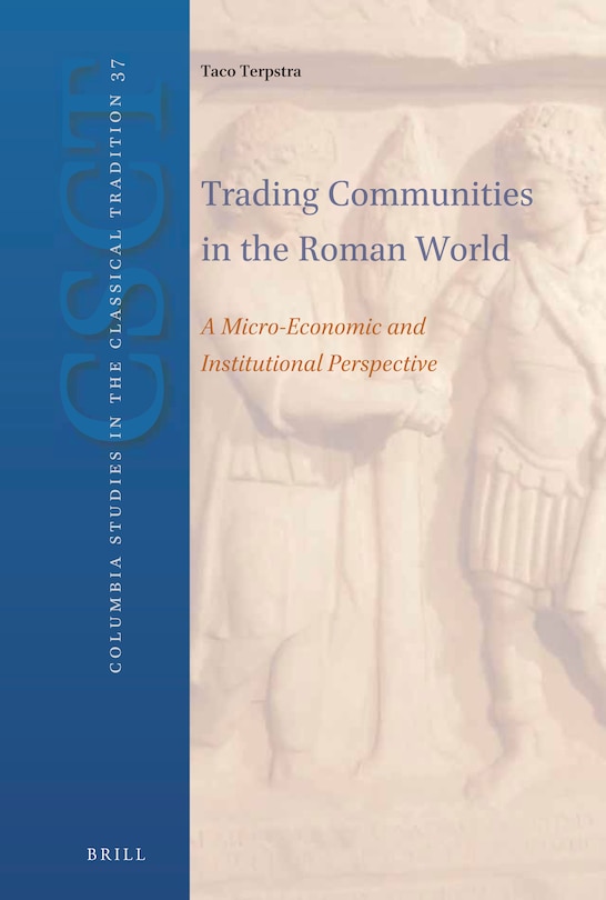 Trading Communities In The Roman World: A Micro-economic And ...