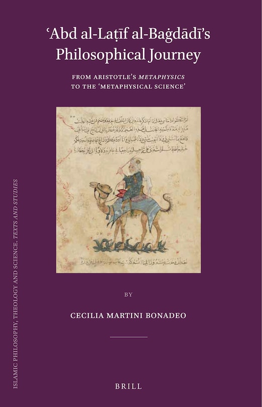 ʿabd Al-laṭīf Al-baġdādī’s Philosophical Journey: From Aristotle’s ...