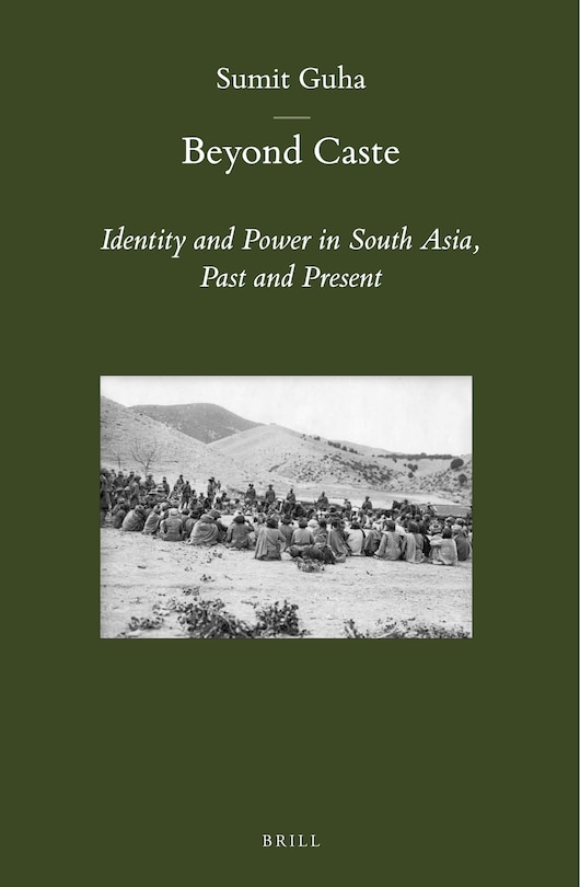 Beyond Caste: Identity And Power In South Asia, Past And Present Book ...