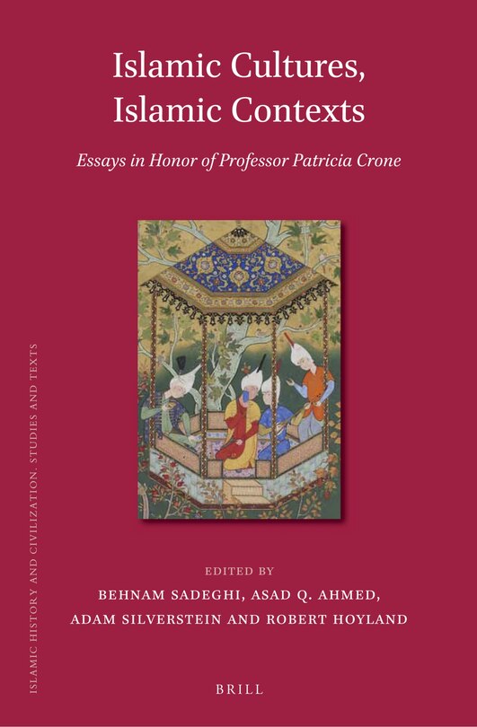 Islamic Cultures, Islamic Contexts: Essays In Honor Of Professor ...