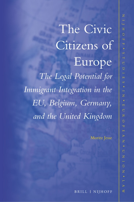 The Civic Citizens Of Europe: The Legal Potential For Immigrant ...