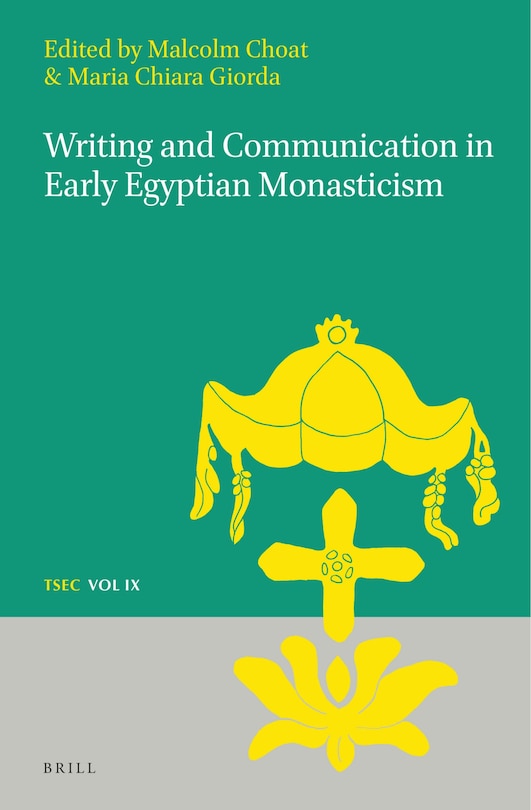 Writing And Communication In Early Egyptian Monasticism ('tc') | Indigo