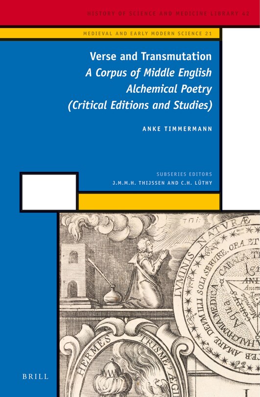 Verse And Transmutation: A Corpus Of Middle English Alchemical Poetry ...