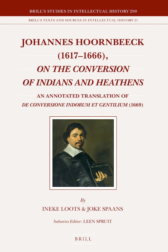 Johannes Hoornbeeck (1617-1666), On The Conversion Of Indians And ...