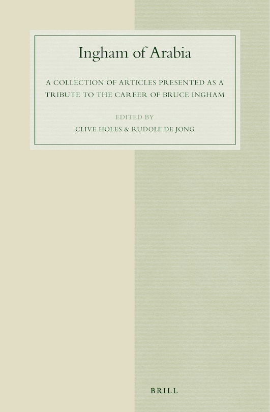 Ingham Of Arabia: A Collection Of Articles Presented As A Tribute To ...