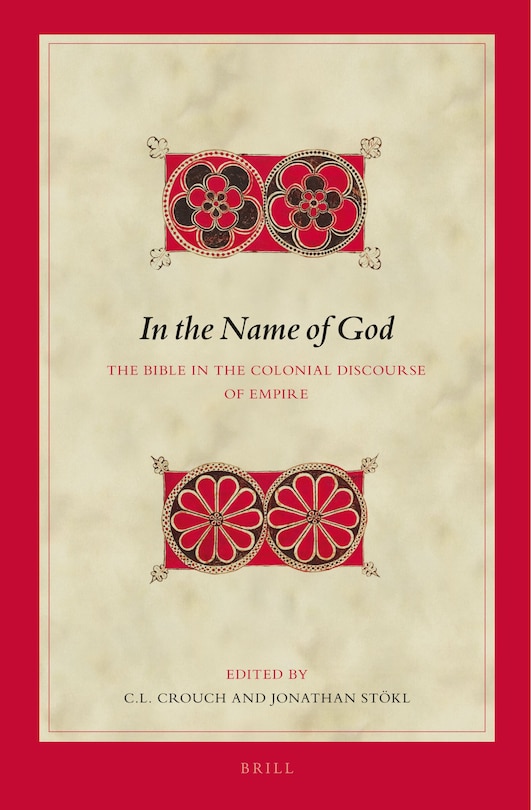 In The Name Of God: The Bible In The Colonial Discourse Of Empire ('tc ...