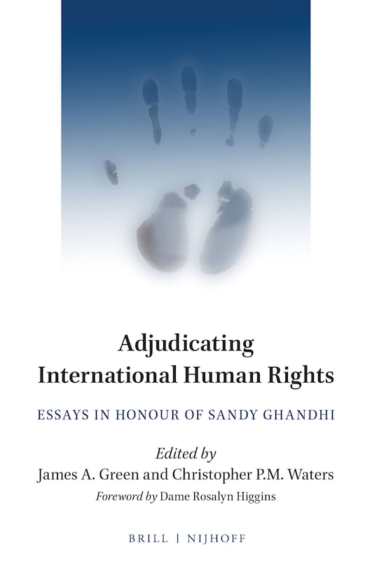 Adjudicating International Human Rights: Essays In Honour Of Sandy ...