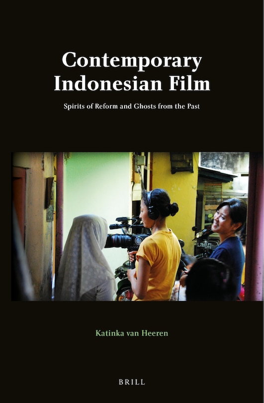 Contemporary Indonesian Film: Spirits Of Reform And Ghosts From The ...