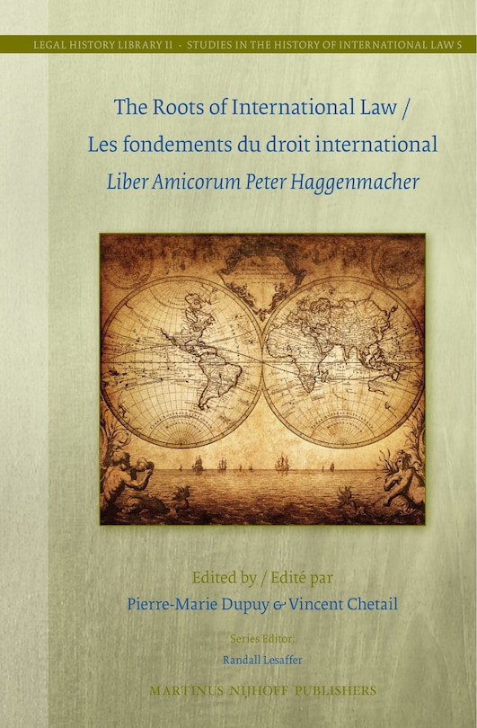 The Roots Of International Law / Les Fondements Du Droit International ...