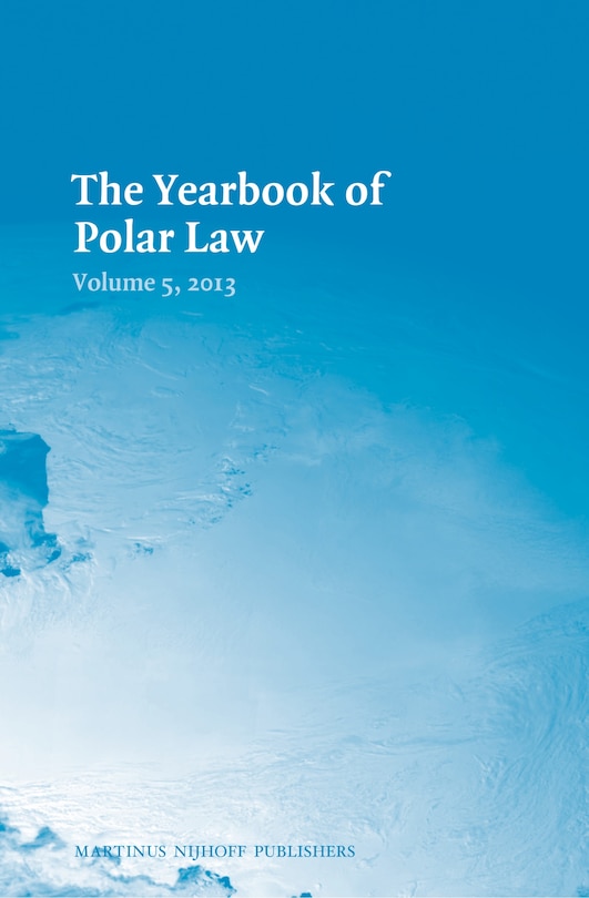 The Yearbook Of Polar Law Volume 5, 2013 ('tc') | Indigo