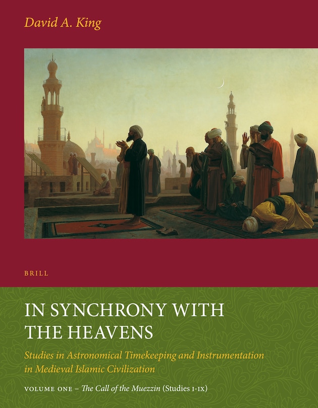 In Synchrony With The Heavens, Volume 1 Call Of The Muezzin: (studies I ...