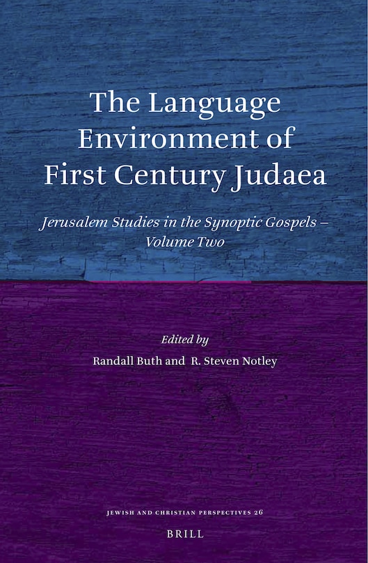 The Language Environment Of First Century Judaea: Jerusalem Studies In ...