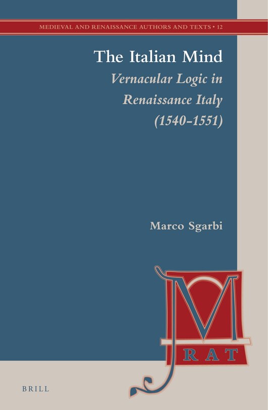 The Italian Mind: Vernacular Logic In Renaissance Italy (1540-1551 ...
