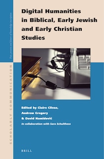 Digital Humanities In Biblical, Early Jewish And Early Christian ...