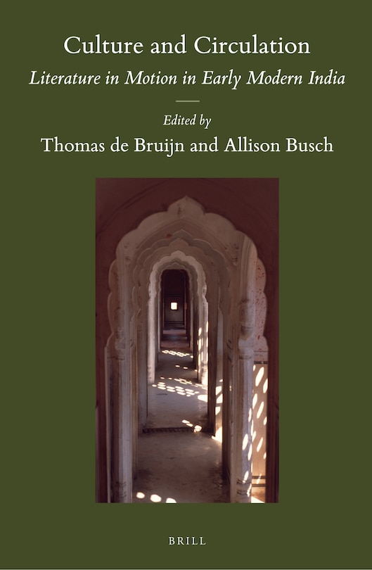 Culture And Circulation: Literature In Motion In Early Modern India ...