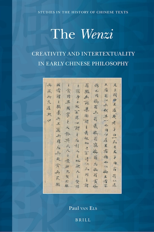 The Wenzi: Creativity And Intertextuality In Early Chinese Philosophy ...