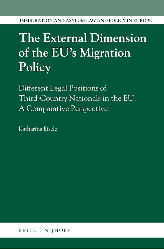 The External Dimension Of The Eu’s Migration Policy: Different Legal ...