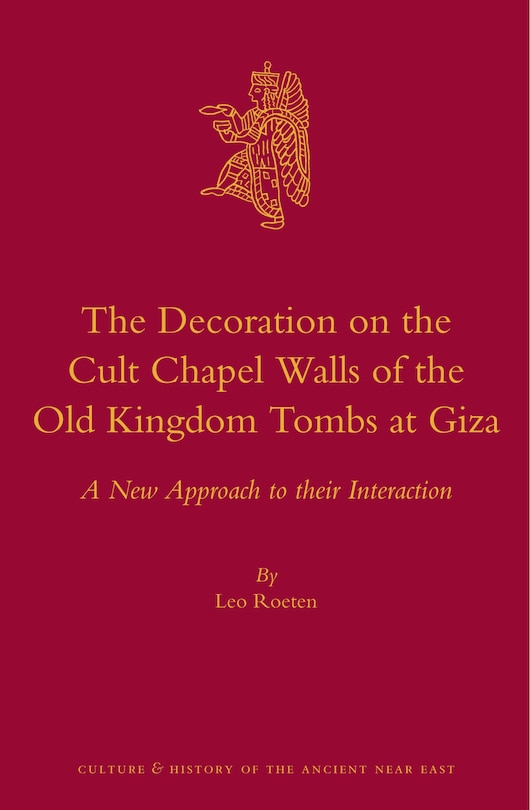 The Decoration On The Cult Chapel Walls Of The Old Kingdom Tombs At ...