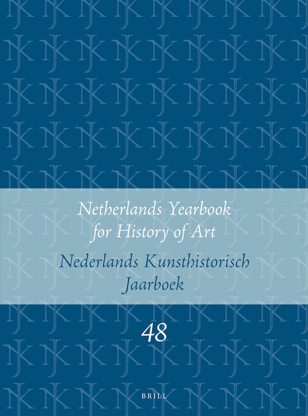 Netherlands Yearbook For History Of Art / Nederlands Kunsthistorisch ...