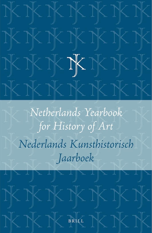 Netherlands Yearbook For History Of Art / Nederlands Kunsthistorisch ...