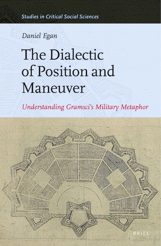 The Dialectic Of Position And Maneuver: Understanding Gramsci’s ...