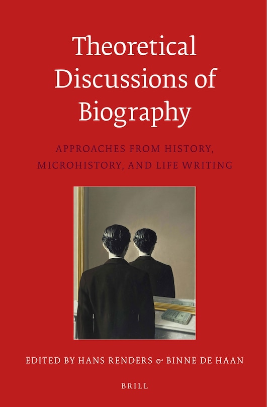 Theoretical Discussions Of Biography: Approaches From History ...