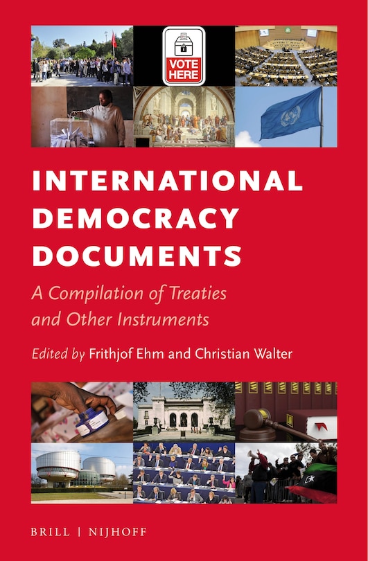 International Democracy Documents: A Compilation Of Treaties And Other ...