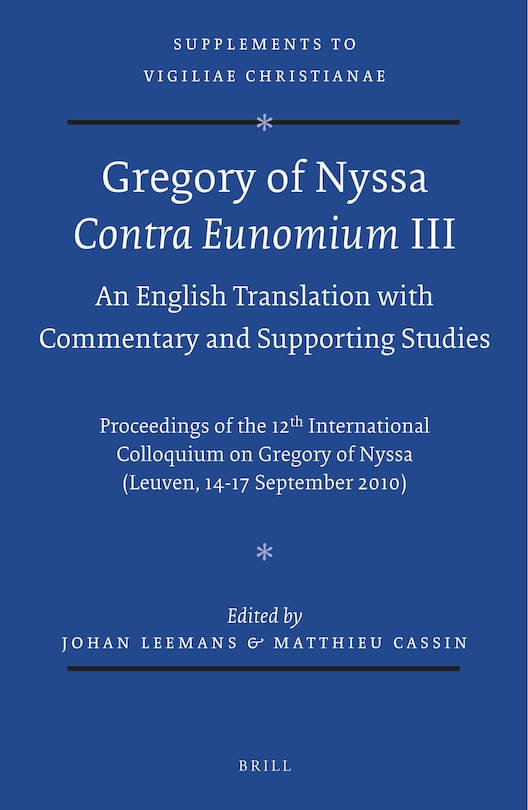 Gregory Of Nyssa: Contra Eunomium Iii. An English Translation With ...