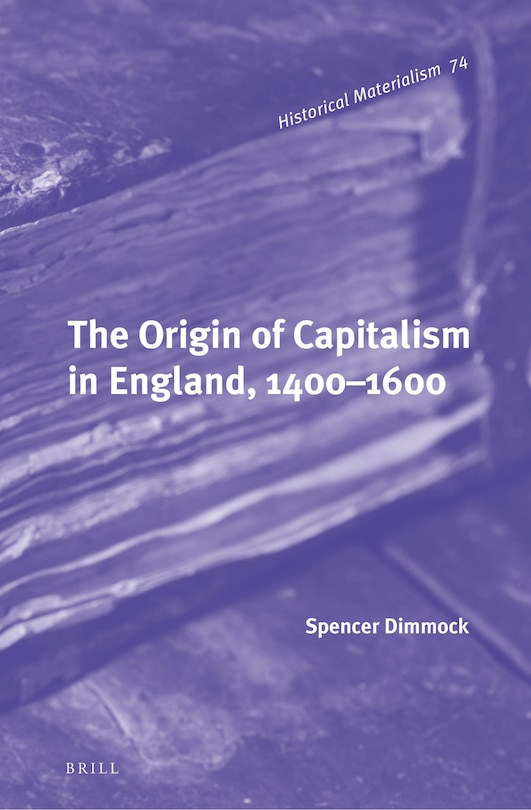 The Origin Of Capitalism In England, 1400–1600 Book By Spencer Dimmock ...