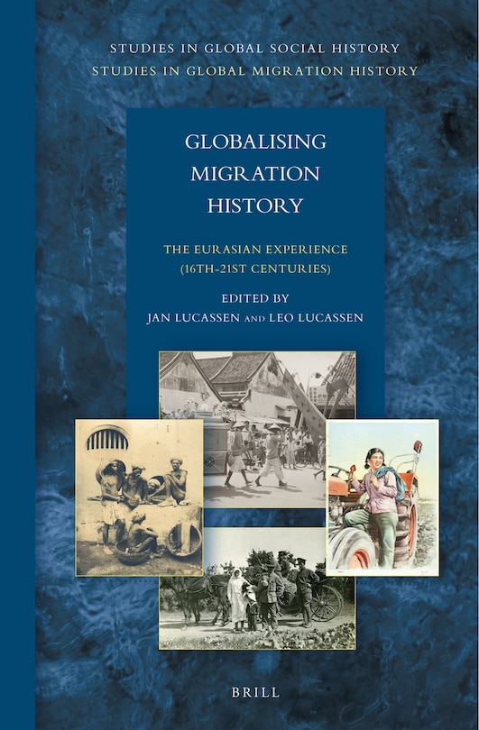 Globalising Migration History: The Eurasian Experience (16th-21st ...