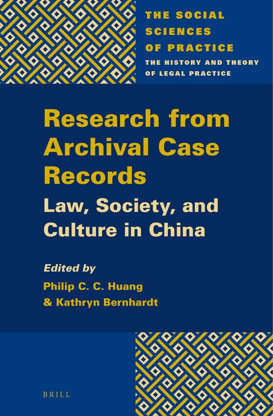 Research From Archival Case Records: Law, Society And Culture In China ...