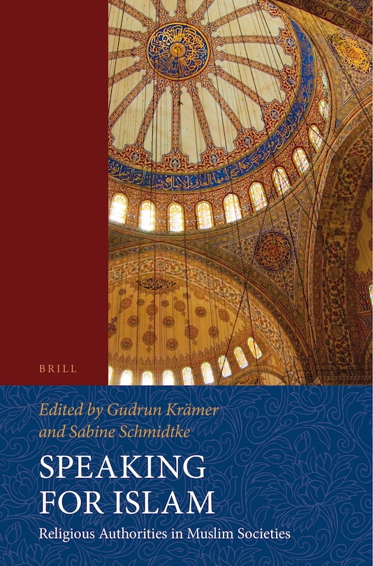 Speaking For Islam: Religious Authorities In Muslim Societies ('tp ...
