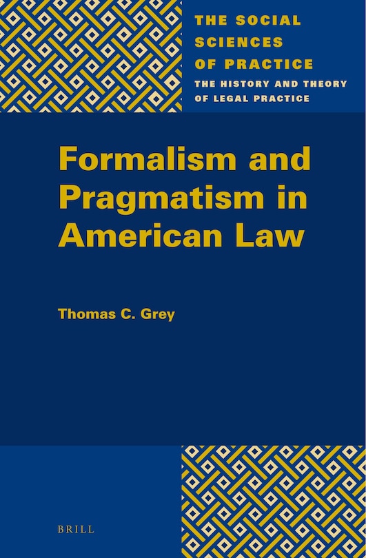 Formalism And Pragmatism In American Law Book By Thomas C Grey, ('tc ...
