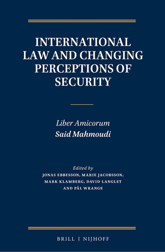 International Law And Changing Perceptions Of Security: Liber Amicorum ...