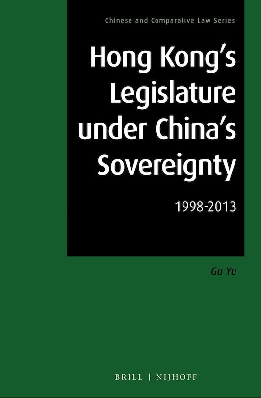 Hong Kong's Legislature Under China's Sovereignty: 1998-2013 Book By Yu ...