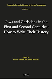 Jews And Christians In The First And Second Centuries: How To Write ...
