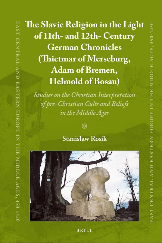The Slavic Religion In The Light Of 11th- And 12th-century German ...