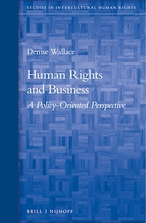 Human Rights And Business: A Policy-oriented Perspective Book By Denise ...