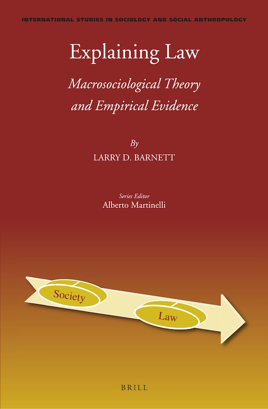 Explaining Law: Macrosociological Theory And Empirical Evidence Book By ...