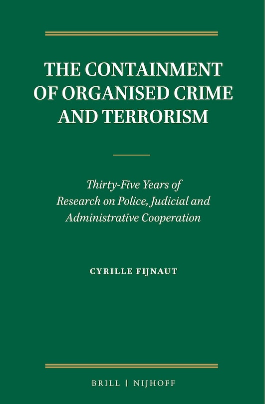 The Containment Of Organised Crime And Terrorism: Thirty-five Years Of ...