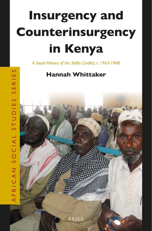 Insurgency And Counterinsurgency In Kenya: A Social History Of The ...
