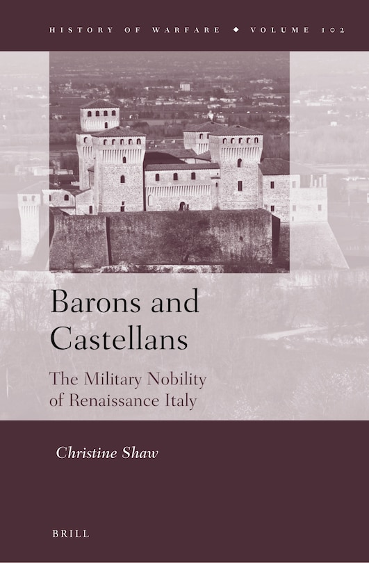 Barons And Castellans: The Military Nobility Of Renaissance Italy Book ...