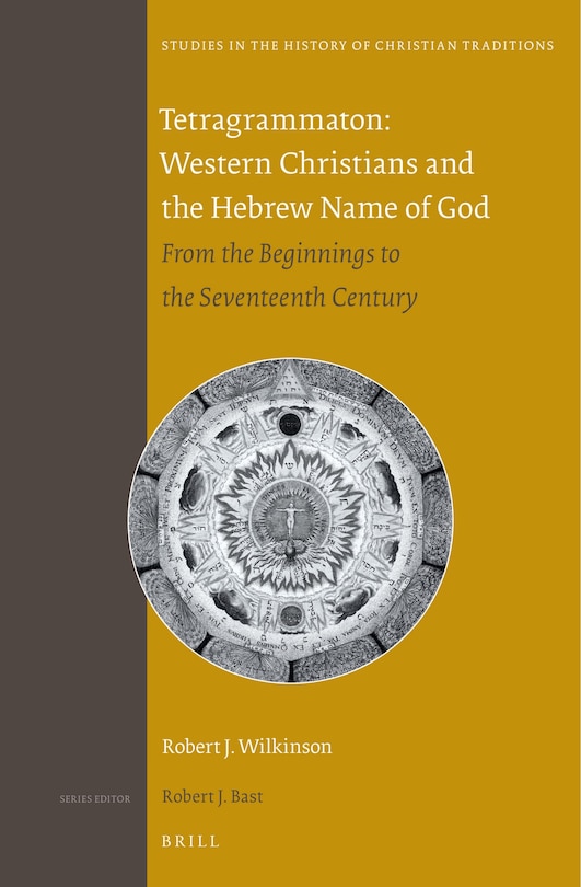 Tetragrammaton: Western Christians And The Hebrew Name Of God: From The ...