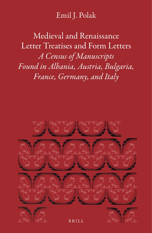 Medieval And Renaissance Letter Treatises And Form Letters: [3.] A ...