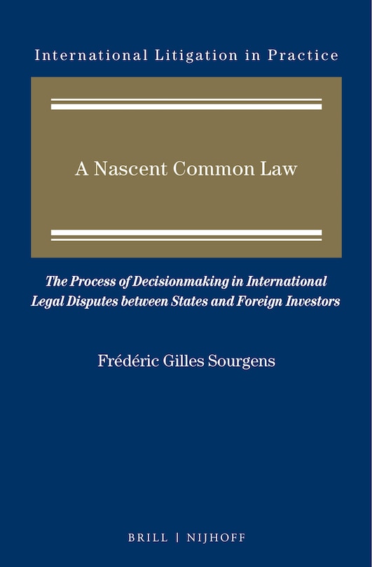 A Nascent Common Law: The Process Of Decisionmaking In International ...