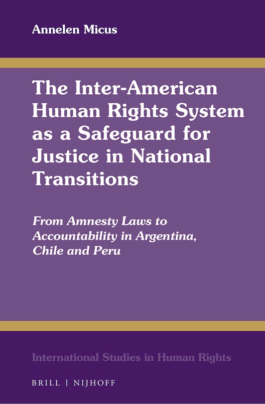 The Inter-american Human Rights System As A Safeguard For Justice In ...