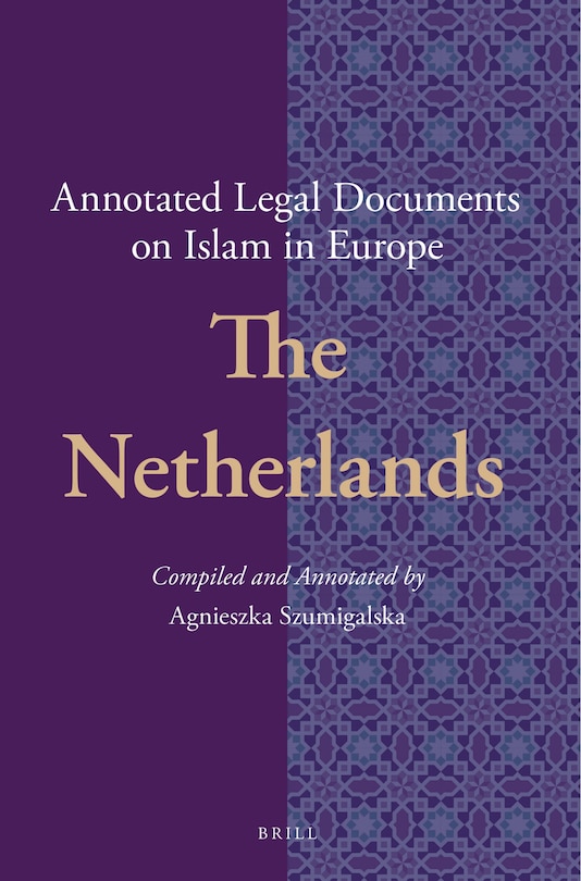 Annotated Legal Documents On Islam In Europe: The Netherlands ('tp ...